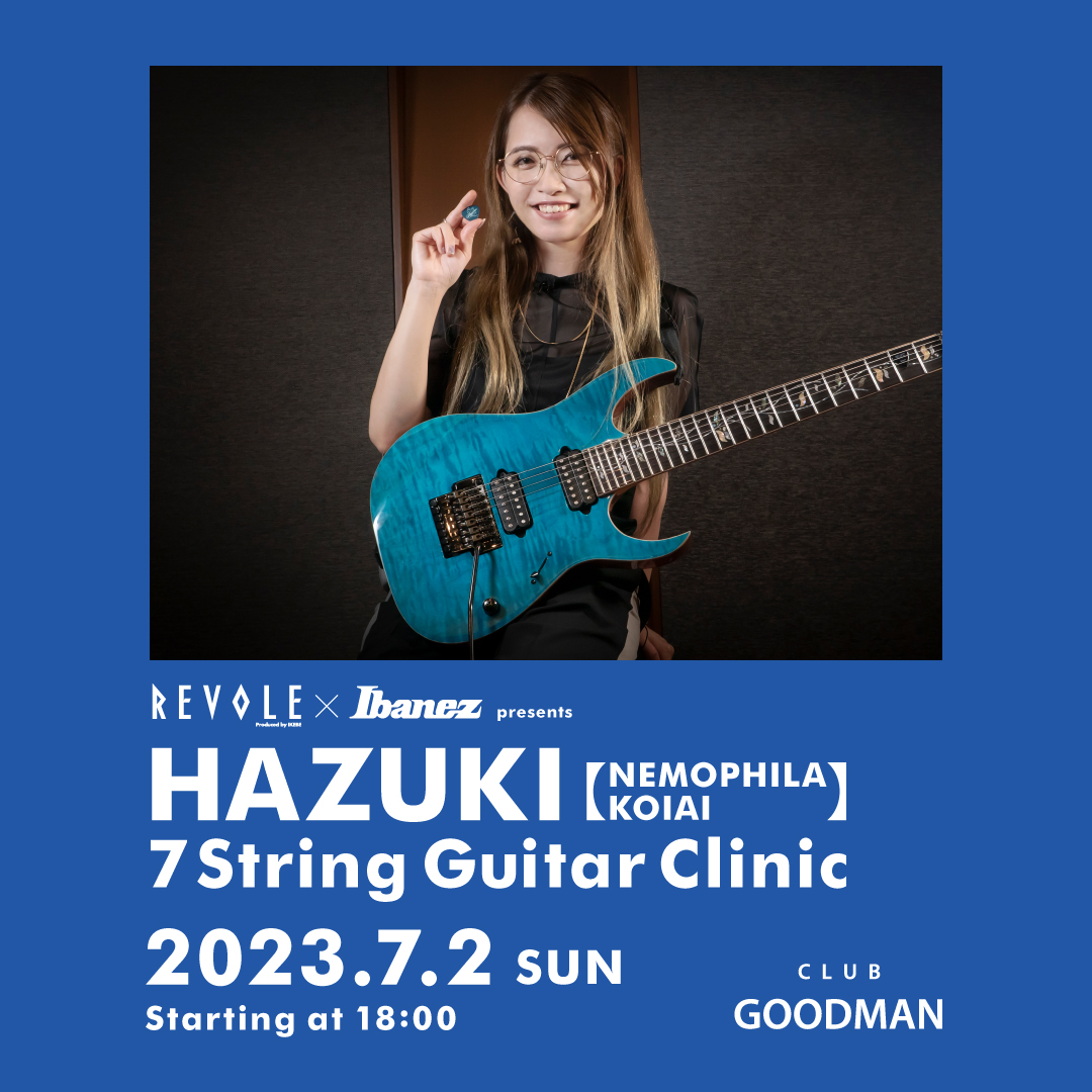 IKEBE REVOLE AKIHABARA × Ibanez presents HAZUKI 7 String Guitar Clinic ...